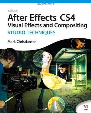 Adobe After Effects CS4: Studio Techniques by Mark Christiansen | Goodreads