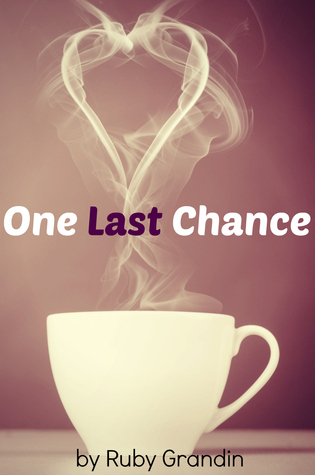 One Last Chance (Love by the Books, #4) by Ruby Grandin | Goodreads