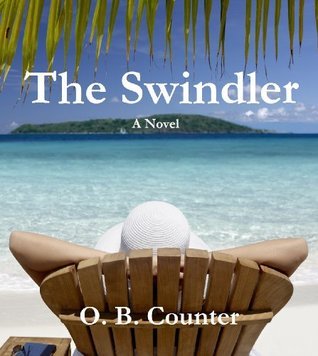 The Swindler by O.B. Counter | Goodreads
