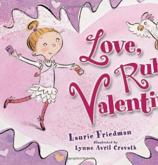 Love, Ruby Valentine by Laurie B. Friedman | Goodreads