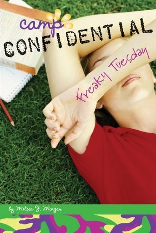 Freaky Tuesday (Camp Confidential, #17) by Melissa J. Morgan | Goodreads