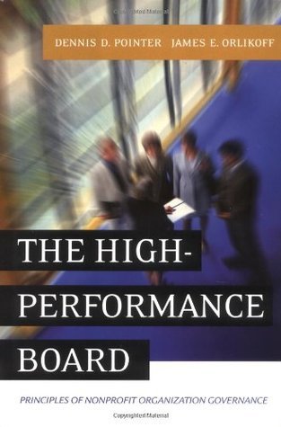 The High-Performance Board: Principles of Nonprofit Organization ...