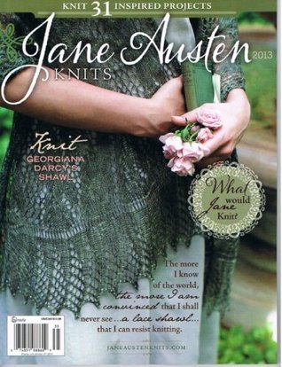 Jane Austen Knits, Fall 2013 Special Edition by Amy Clarke Moore ...