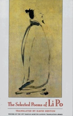 The Selected Poems of Li Po by Li Bai | Goodreads