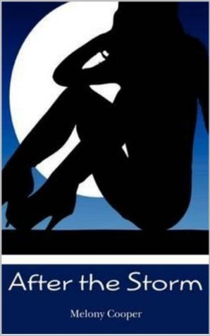 After the Storm by Melony Cooper | Goodreads