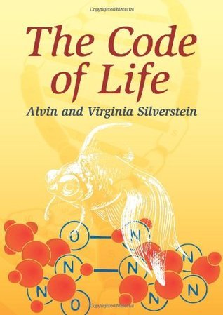 The Code of Life by Alvin Silverstein | Goodreads