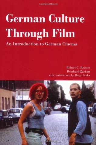German Culture Through Film: An Introduction to German Cinema by Robert ...