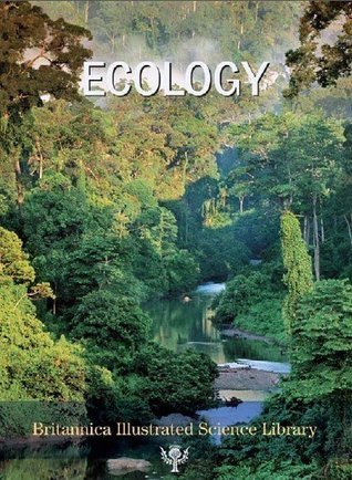 Britannica Illustrated Science Library : Ecology by Encyclopædia ...