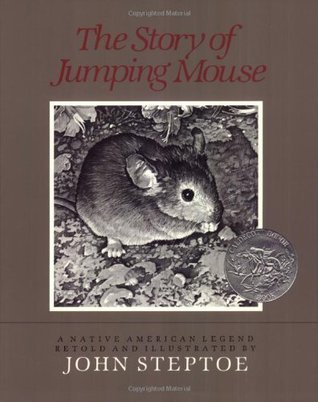 The Story of Jumping Mouse by John Steptoe | Goodreads