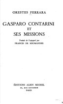 Gasparo Contarini et Ses Missions by Orestes Ferrara | Goodreads