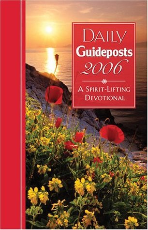 Daily Guideposts: A Spirit-Lifting Devotional by Various | Goodreads
