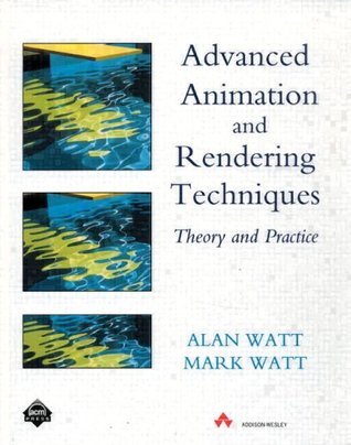 Advanced Animation and Rendering Techniques: Theory and Practice by ...