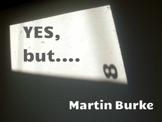 YES, but.... by Martin Burke | Goodreads