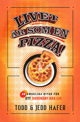 Livet är som en pizza by Todd Hafer | Goodreads