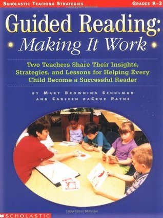Guided Reading: Making It Work: Two Teachers Share Their Insights ...