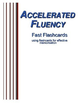 Accelerated Fluency - Fast Flashcards: using flashcards for effective ...
