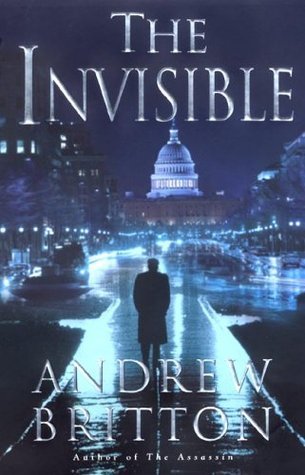 The Invisible (Ryan Kealey, #3) by Andrew Britton | Goodreads