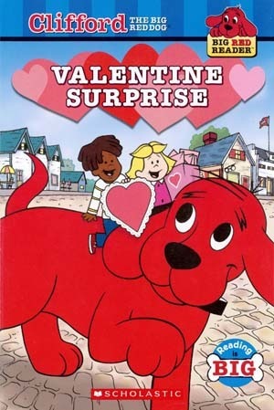 Valentine Surprise (Clifford the Big Red Dog) by Quinlan B. Lee | Goodreads