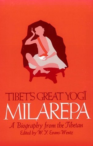 Tibet's Great Yogi Milarepa: A Biography from the Tibetan being the ...