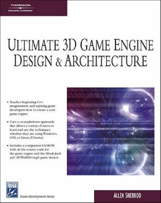 Ultimate 3D Game Engine Design & Architecture by Allen Sherrod | Goodreads