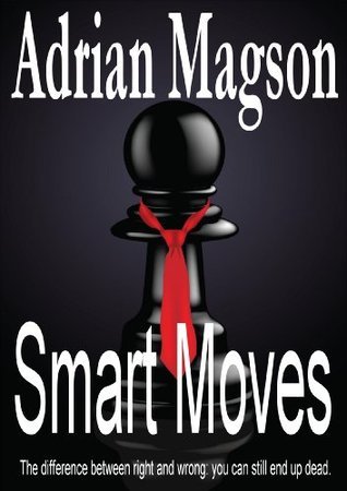 Smart Moves by Adrian Magson | Goodreads