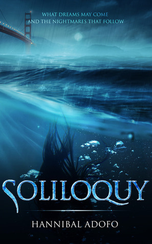Soliloquy: What Dreams Will Come and the Nightmares That Follow by ...