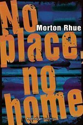 No place, no home by Morton Rhue | Goodreads