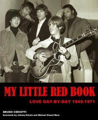 My Little Red Book: LOVE Day By Day 1945-1971 by Bruno Ceriotti | Goodreads