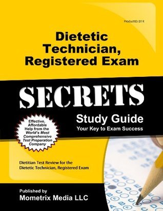 Dietetic Technician, Registered Exam Secrets Study Guide: Dietitian ...