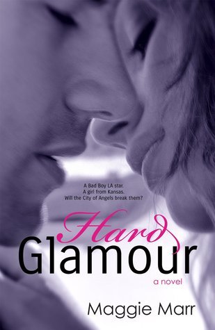 Hard Glamour (Glamour #1) by Maggie Marr | Goodreads