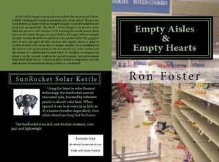Empty Aisles & Empty Hearts: Prepper Fiction by Ron Foster | Goodreads