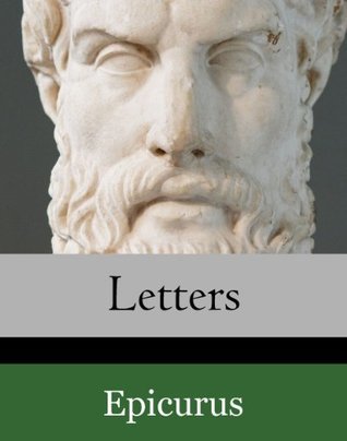 Letters of Epicurus by Epicurus | Goodreads
