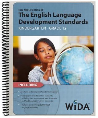 2012 Amplification of the WIDA English Language Development Standards ...