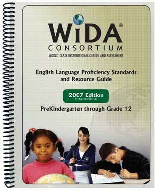 WIDA ELP Standards and Resource Guide, 2007 Edition by WIDA Consortium ...