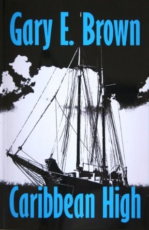 Caribbean High by Gary E. Brown | Goodreads