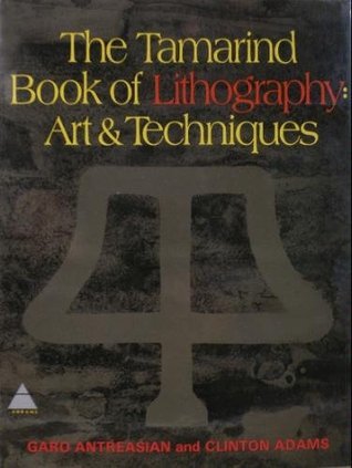 The Tamarind Book of Lithography: Art and Techniques by Antreasian ...