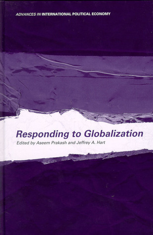 Responding to Globalisation by Jeffrey A. Hart | Goodreads