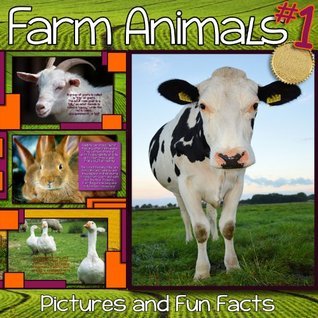 Farm Animals 1 - Pictures and Fun Facts by Peter Nigel Estes | Goodreads