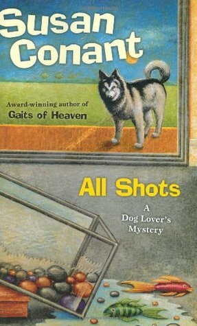 All Shots (A Dog Lover's Mystery, #18) by Susan Conant | Goodreads