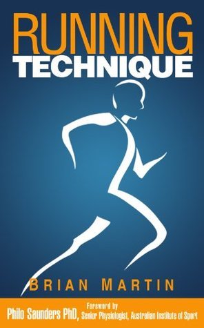 Running Technique by Brian Martin | Goodreads