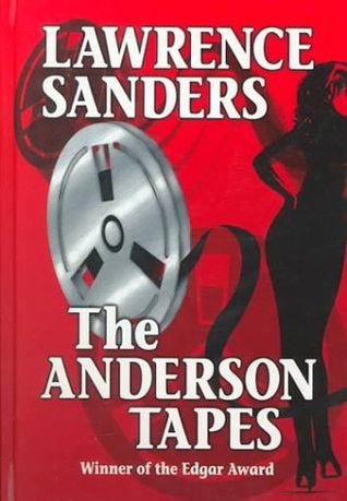 The Anderson Tapes by Lawrence Sanders | Goodreads