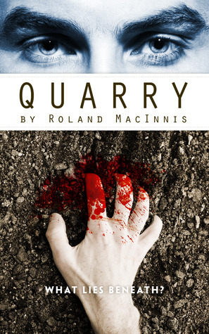 Quarry (#1) by Roland MacInnis | Goodreads