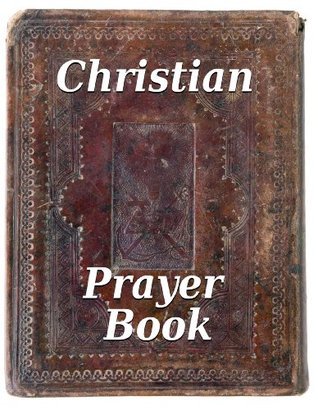 Christian Prayer Book by Simon Abram | Goodreads