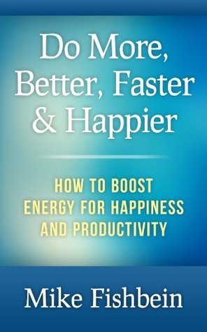 77 Lifehacks: How to Get More Energy, Increase Productivity & Be Happy ...