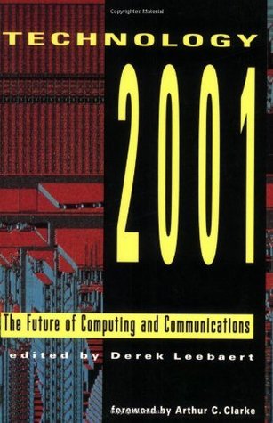 Technology 2001: The Future of Computing and Communications by Derek ...