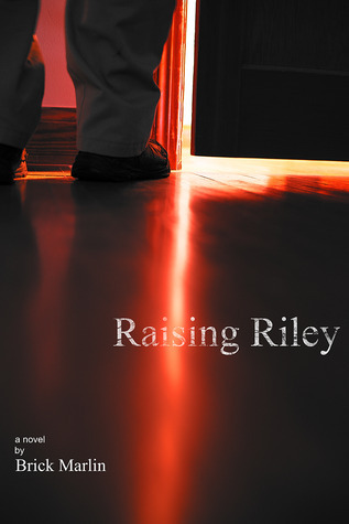 Raising Riley by Brick Marlin | Goodreads