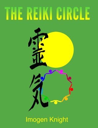The Reiki Circle: A Reiki Murder Mystery by Imogen Knight | Goodreads