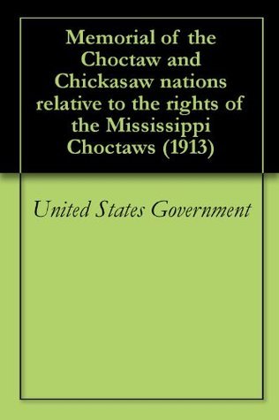Memorial of the Choctaw and Chickasaw nations relative to the rights of ...