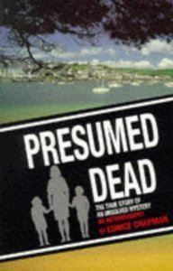 Presumed Dead: The True Story of an Unsolved Mystery - An Autobiography ...
