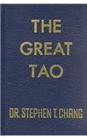 The Great Tao by Stephen Thomas Chang | Goodreads
